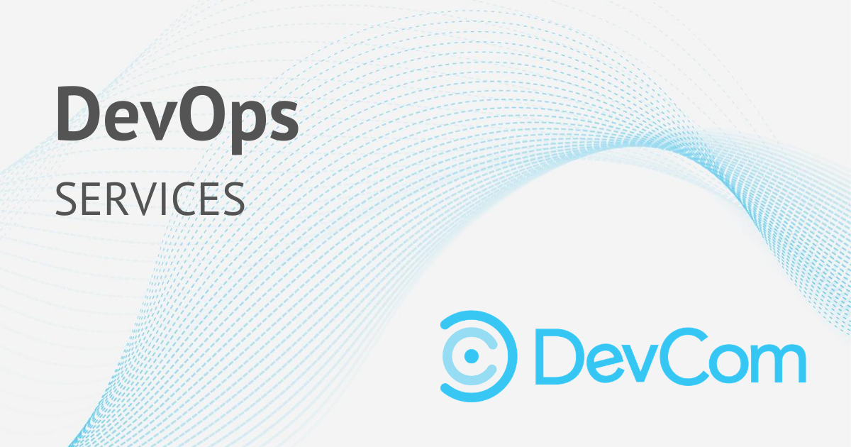 DevOps Services | DevOps Outsourcing Services | DevCom